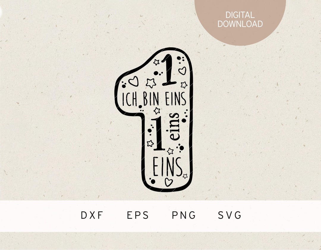 Plotterdatei | 1 Jahr | ich bin eins | SVG | DXF | PNG | Eps | erster Geburtstag | 1. Geburtstag ...