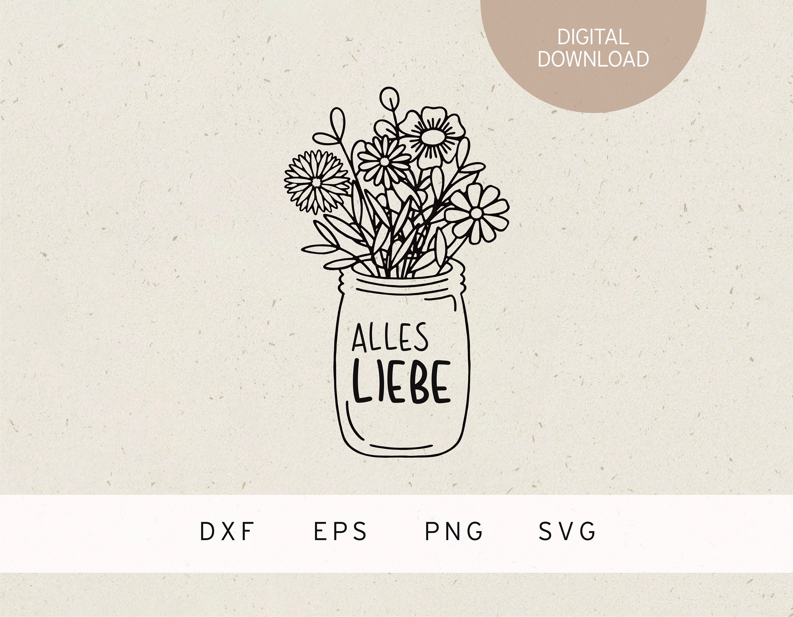 Plotterdatei | Alles Liebe | Blumenstrauß | SVG | DXF | PNG | Eps | Familie | Liebe | Blumen ...