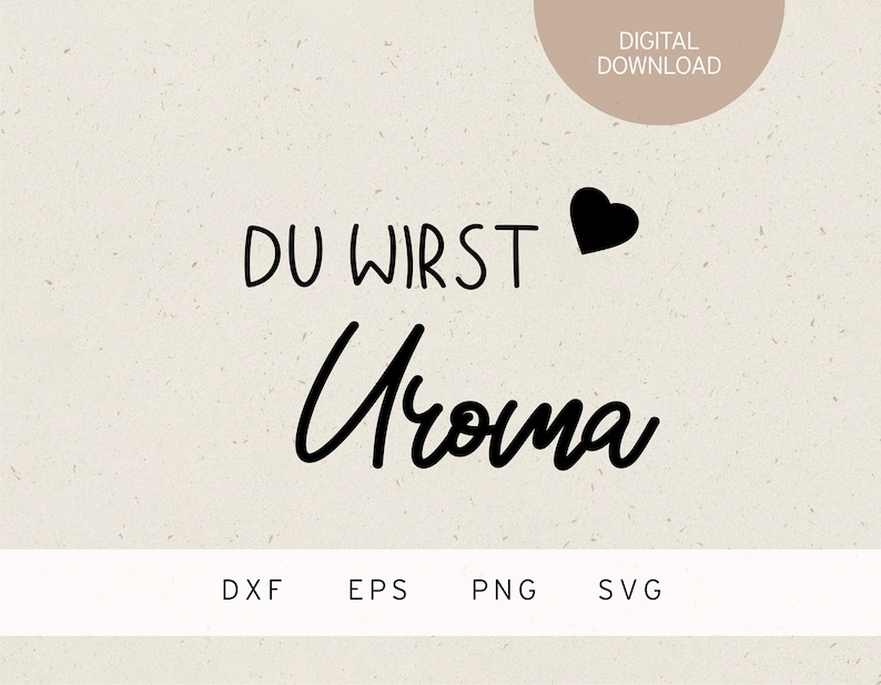 Plotterdatei | du wirst Uroma | SVG | DXF | PNG | Eps | Geburt | Baby ...