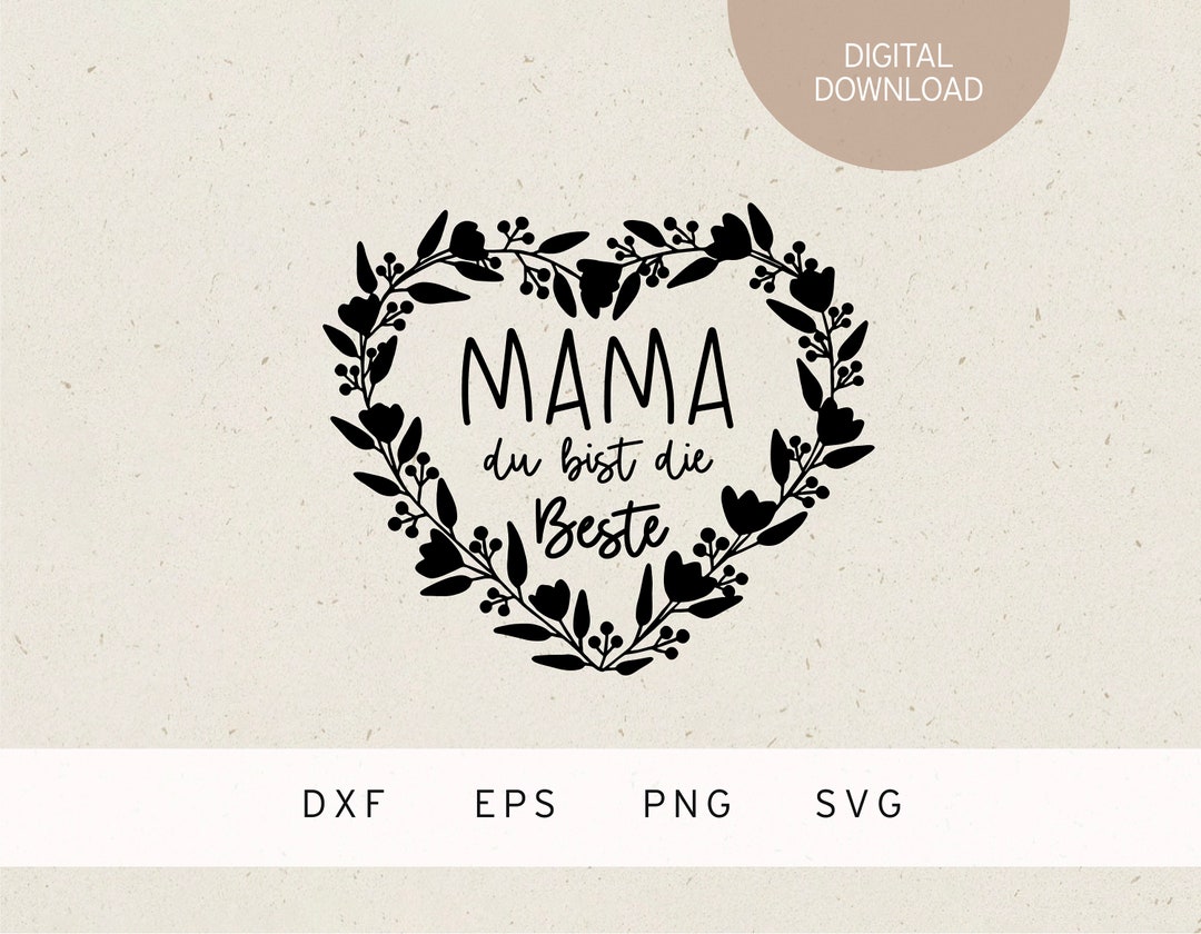 Plotter File | Mama Du Bist Die Beste | SVG | DXF | PNG | Eps | Mother ...