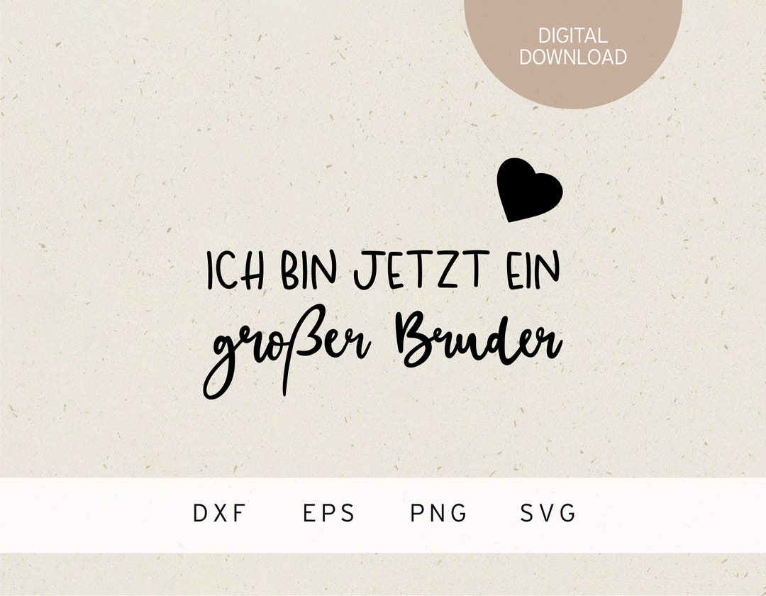 Plotterdatei | ich bin jetzt ein großer Bruder | SVG | DXF | PNG | Eps ...