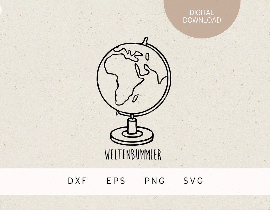 Plotter File | Globe | Weltenbummler | SVG | DXF | PNG | Eps | Travel ...
