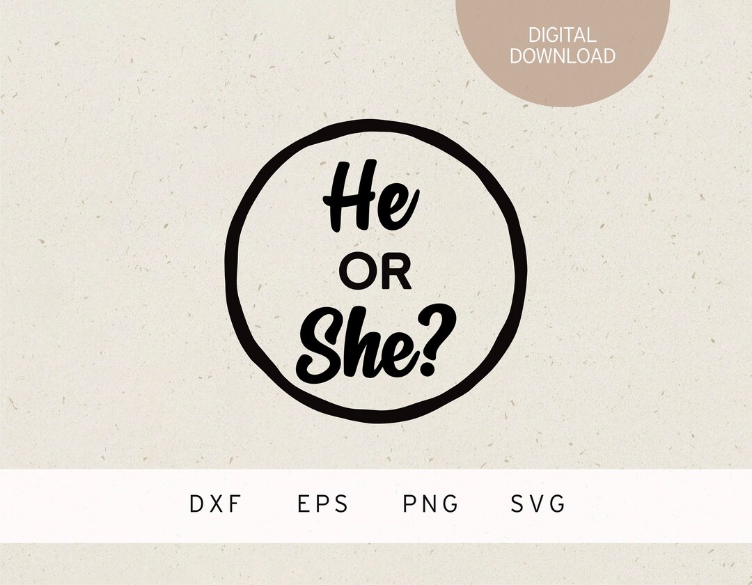 Plotter File He or She SVG DXF PNG Eps Birth Girl or Boy Babyshower ...