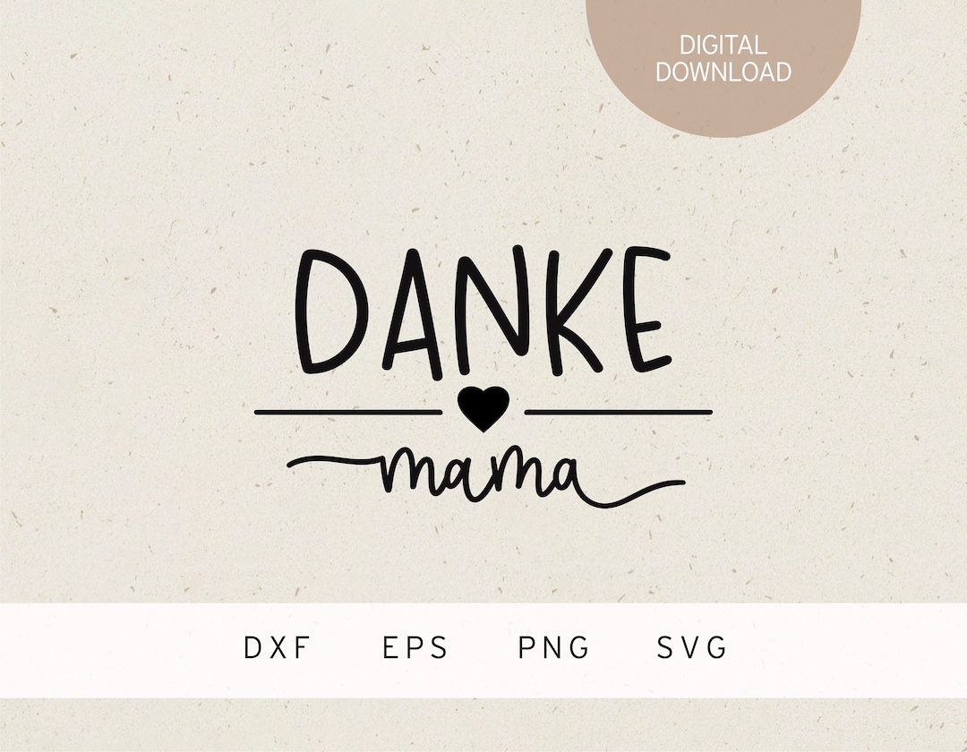 Plotter File Danke Mama SVG DXF PNG Eps Mother's Day Mother's Day Gift ...