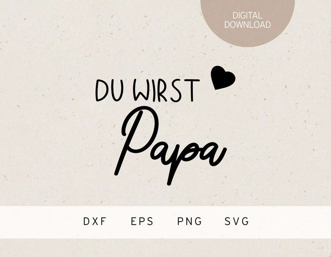 Plotterdatei | du wirst Papa | SVG | DXF | PNG | Eps | Schwangerschaft ...