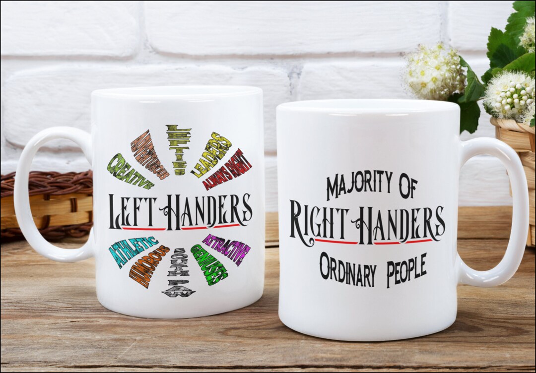 Left Handed Gifts / Lefty Mug / Always Right Mug / Lefties / Right ...