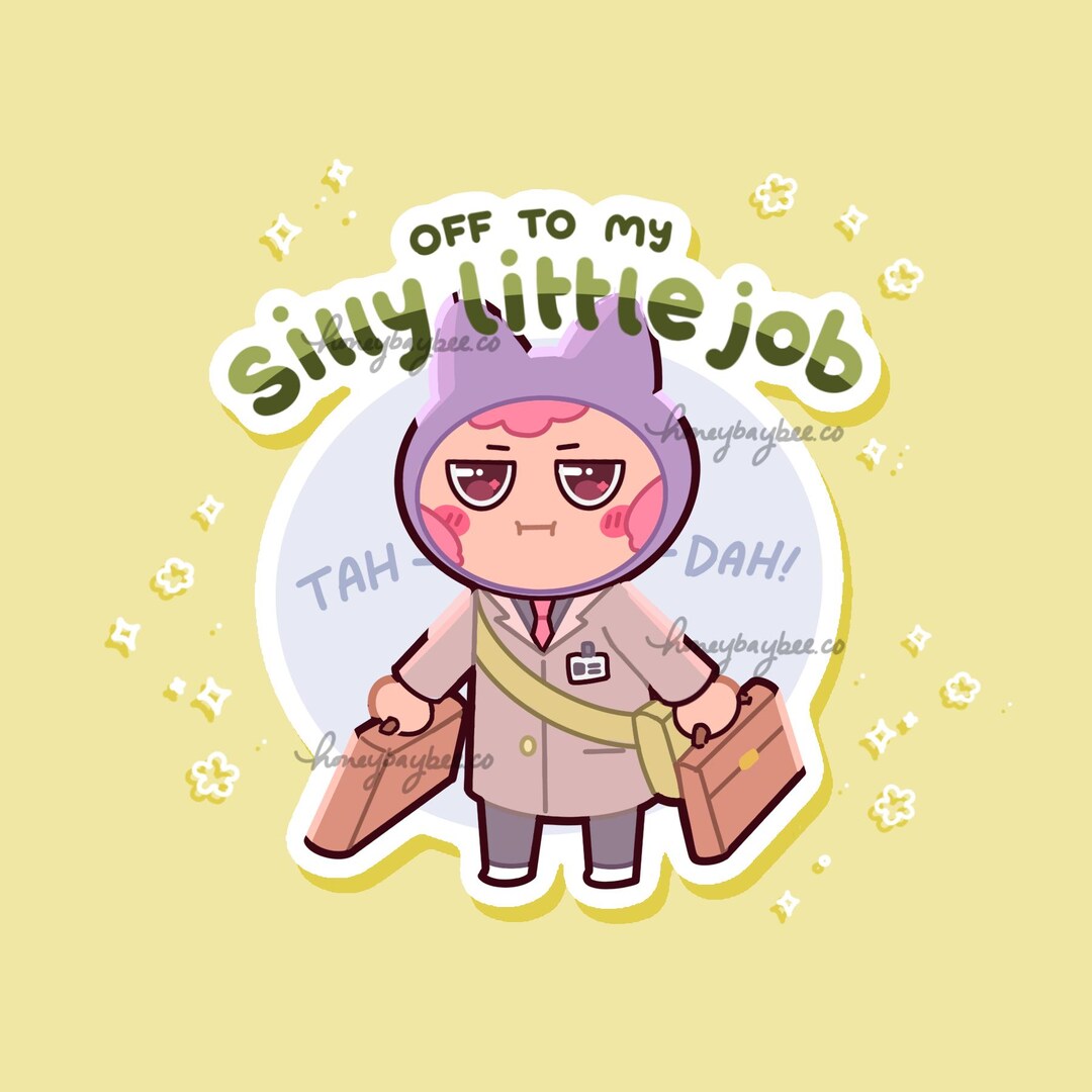 Off to My Silly Little Job! - Work Die-cut Sticker - Etsy