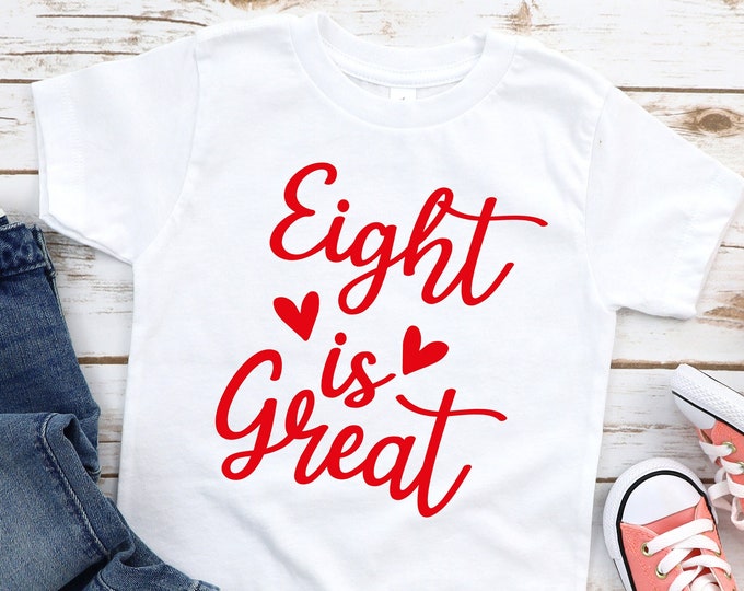 Eight is Great Shirt 8th Birthday Shirt Eight Year Old Birthday Glitter ...