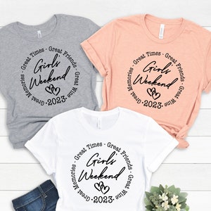 Girls Weekend 2023 Shirt, Girls Trip Destination, Weekend Vibes With My ...