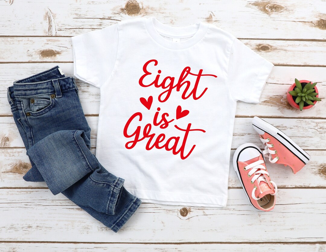 Eight is Great Birthday Shirt, 8 is Great Shirt, 8th Birthday Shirt ...