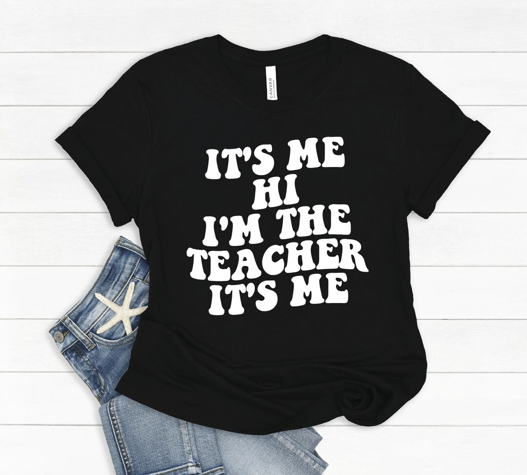 It's Me Hi I'm the Teacher It's Me Shirt, Matching Teacher Shirts ...