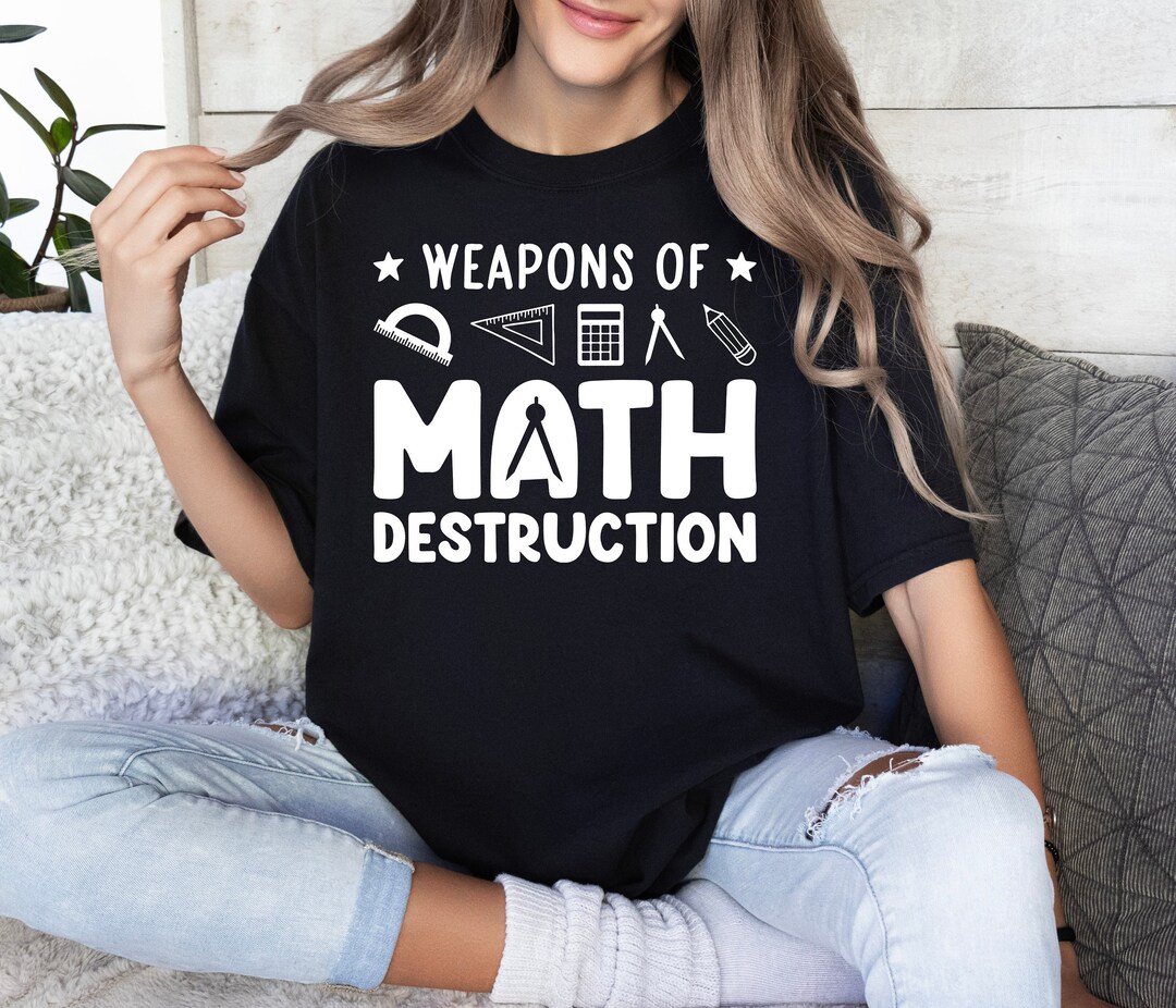 Weapons of Math Destruction Shirt, Math Lover Gift, Math Teacher Shirt ...