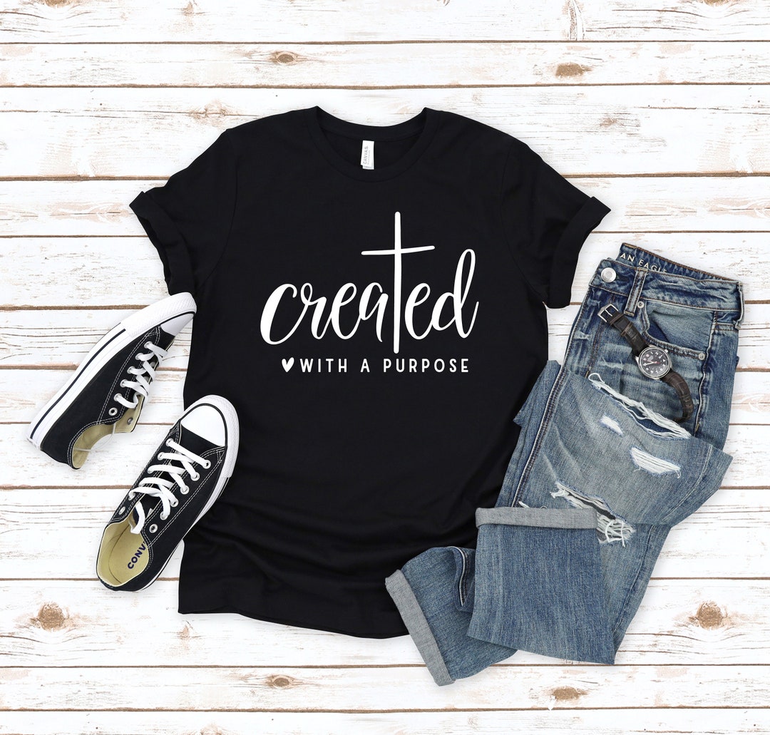 Created With a Purpose Shirt, Religious Shirt, Bible Verse, Jesus Shirt ...