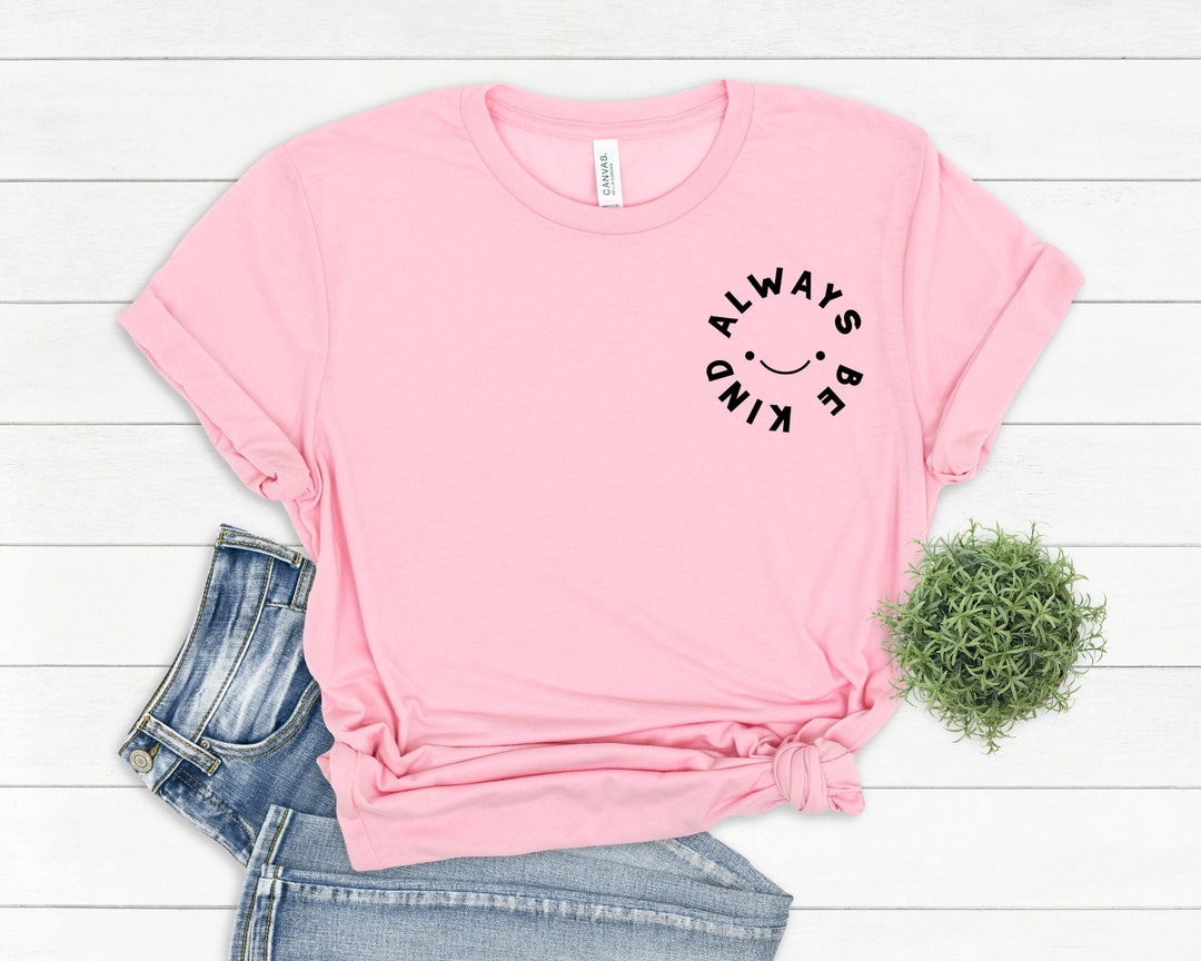 Always Be Kind Shirt, Be Kind Pocket Shirt, Pink Shirt Day, Kindness ...