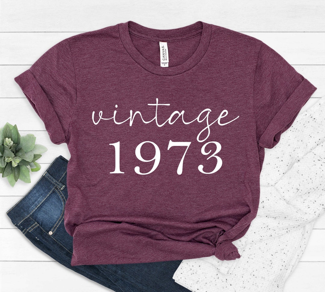 Vintage 1973 Shirt, Vintage 1973 T-shirt, 50th Birthday Shirt, Turning 50 Years, 1973 Birthday ...
