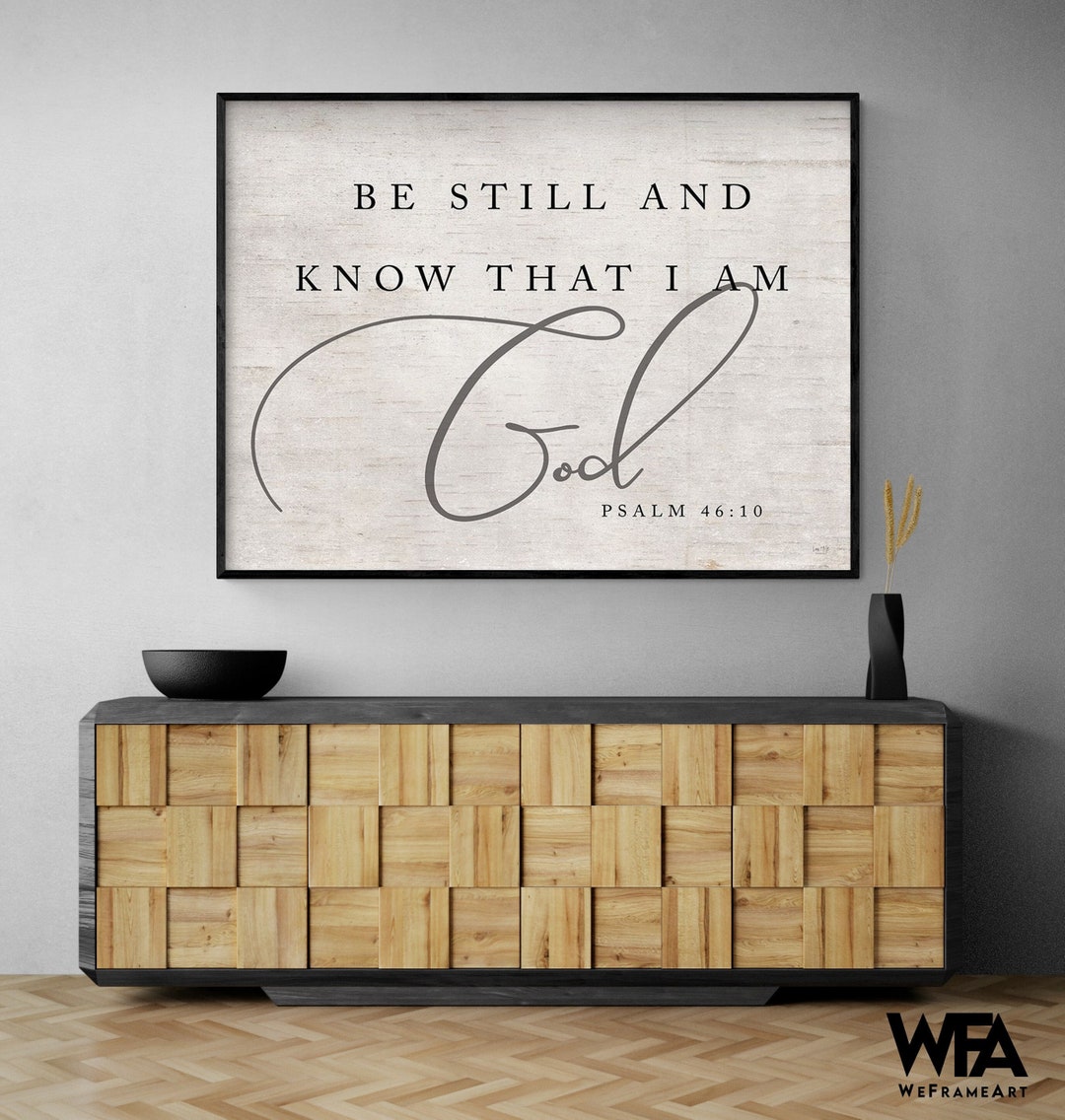 Be Still and Know That I Am God, Psalm 46:10 Print, Large Biblical Wall ...