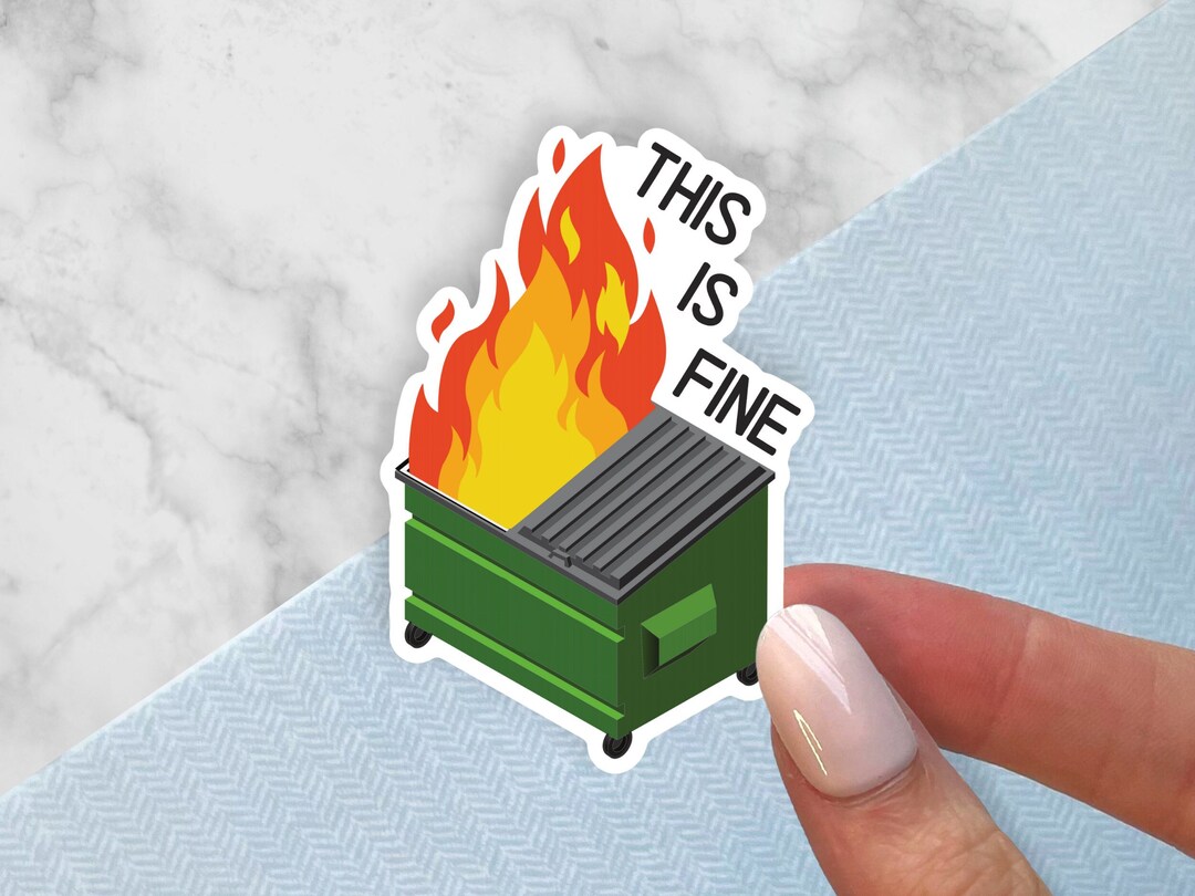 This is Fine Sticker | Dumpster Fire Decal | Funny Quote Sticker ...