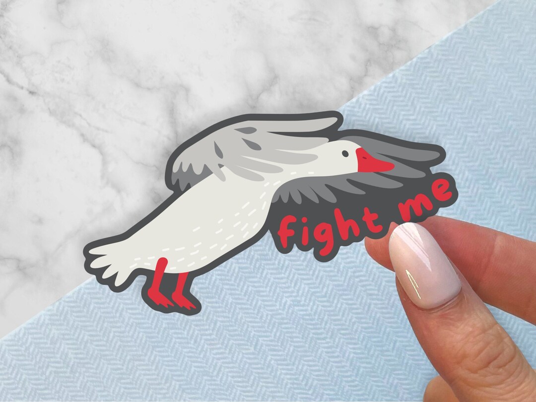 Fight Me Sticker Violent Goose Decal Funny Animal Sticker - Etsy