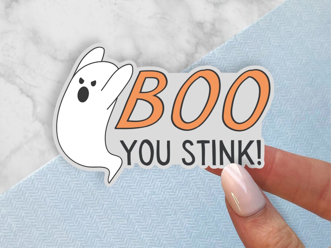Boo You Stink Sticker Funny Ghost Decal Water Resistant - Etsy