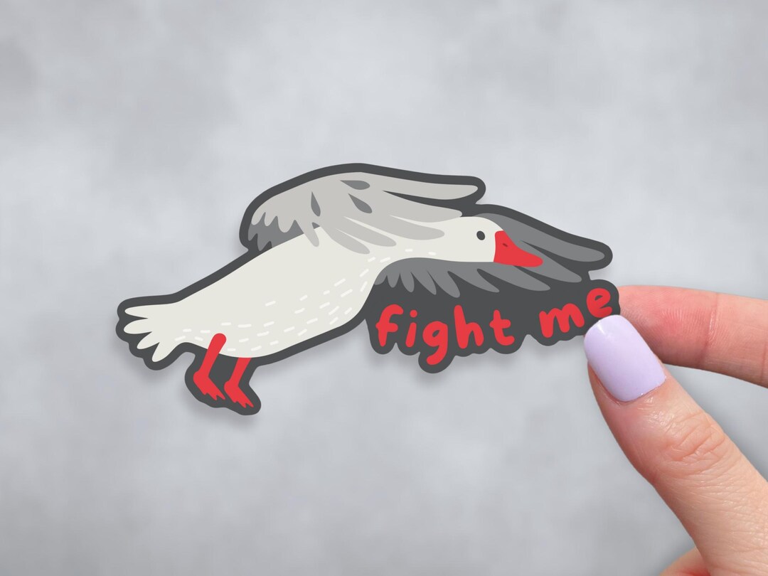 Fight Me Sticker | Violent Goose Decal | Funny Animal Vinyl Sticker for ...