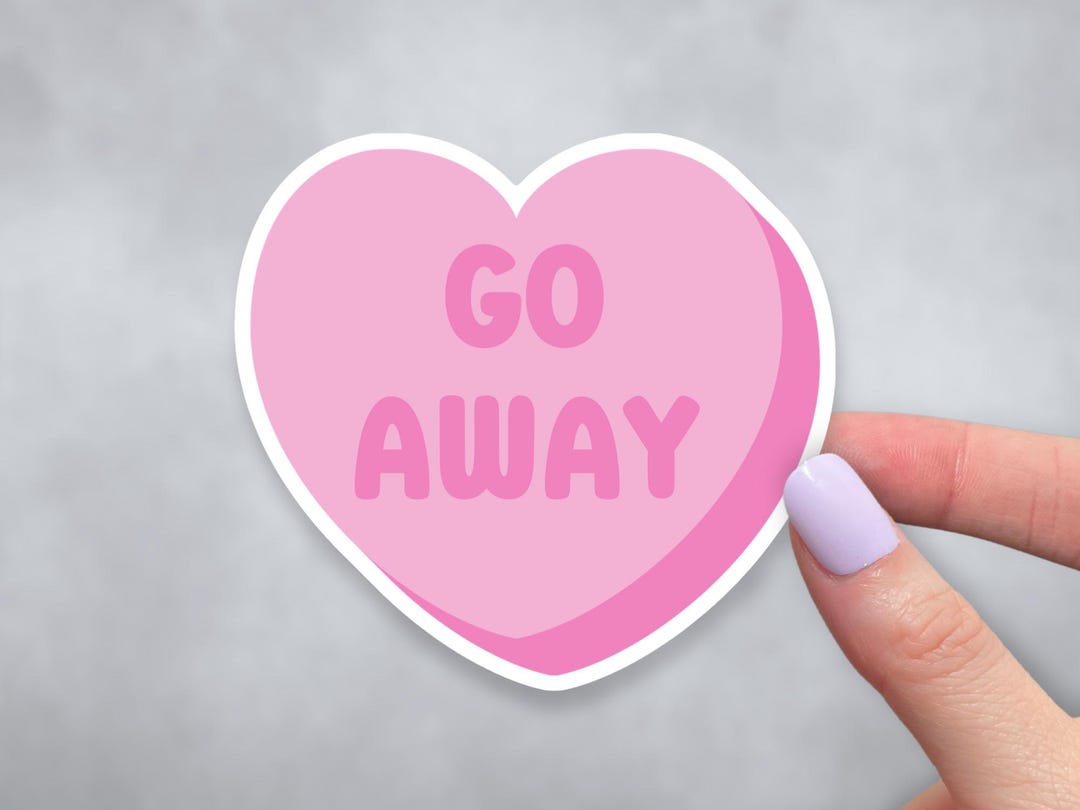 Go Away Sticker | Anti-valentines Sticker | Candy Hearts Decal ...