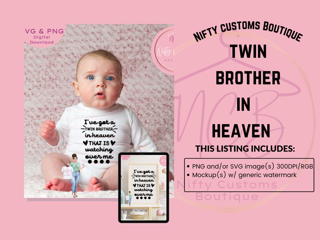 I've Got a Twin Brother in Heaven Watching Over Me Design PNG & SVG ...