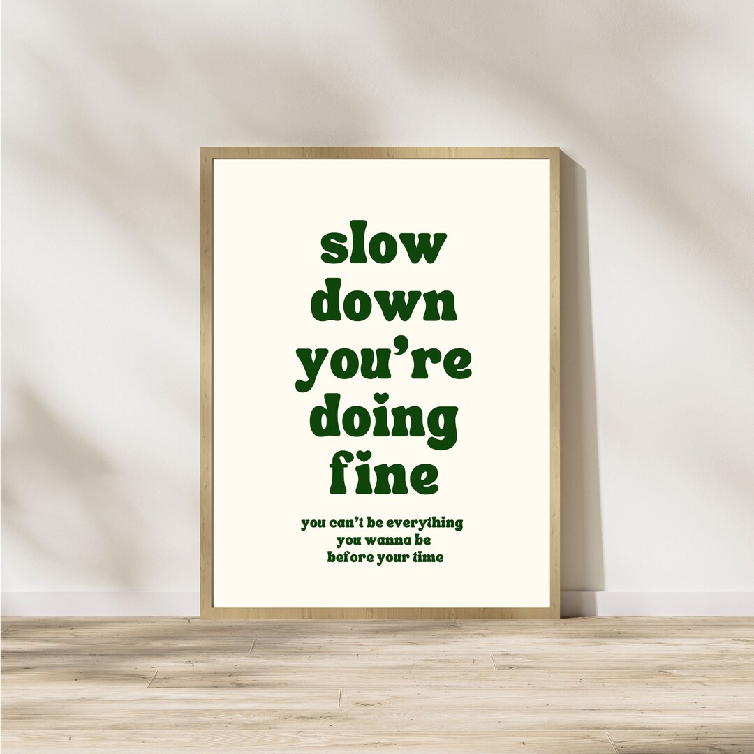 Slow Down You’re Doing Fine Print, Billy Joel, Trendy Wall Art - Etsy