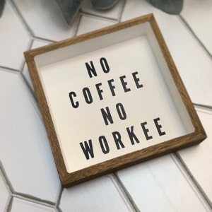 No Coffee No Work Office Coffee Sign Funny Coffee Sign | Etsy