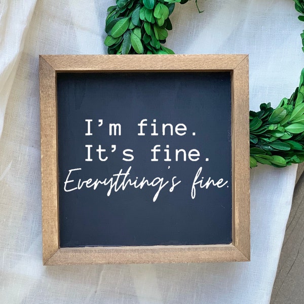 Everythings Fine Sign - Etsy