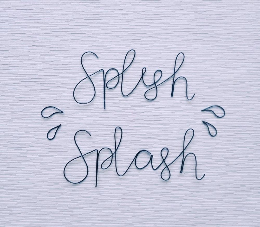 Splish Splash Wire Phrase, Splish Splash Sign, Funny Bathroom Sign ...