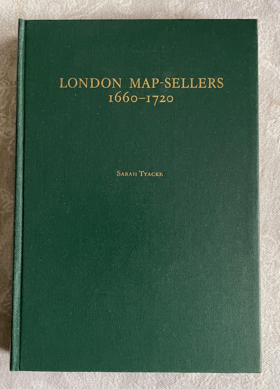 London Map-sellers 1660 - 1720 by Sarah Tyacke Antique Map Reference ...