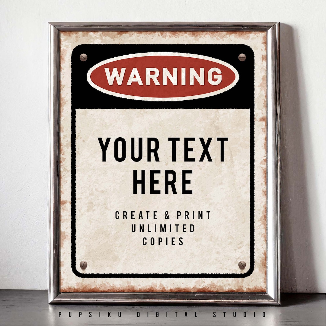 WARNING Table Sign With Custom Text and Rusty Screws, Unlimited Copies ...