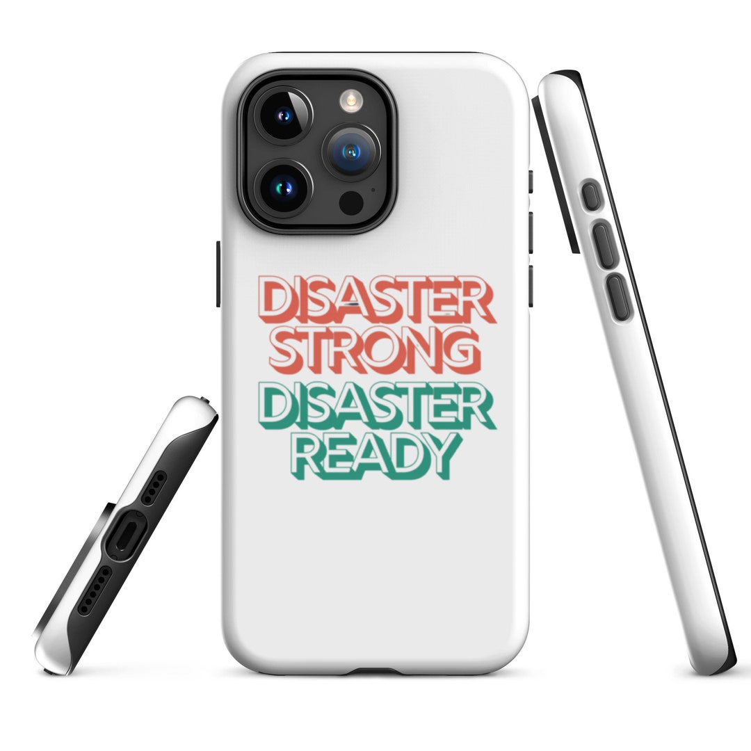 Disaster Strong Disaster Ready. Emergency Manager Phone Case. Tough ...