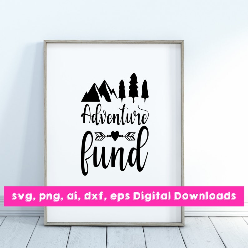 Adventure Fund Svg, Png, Ai, Dxf, Eps Instant Download Images ...