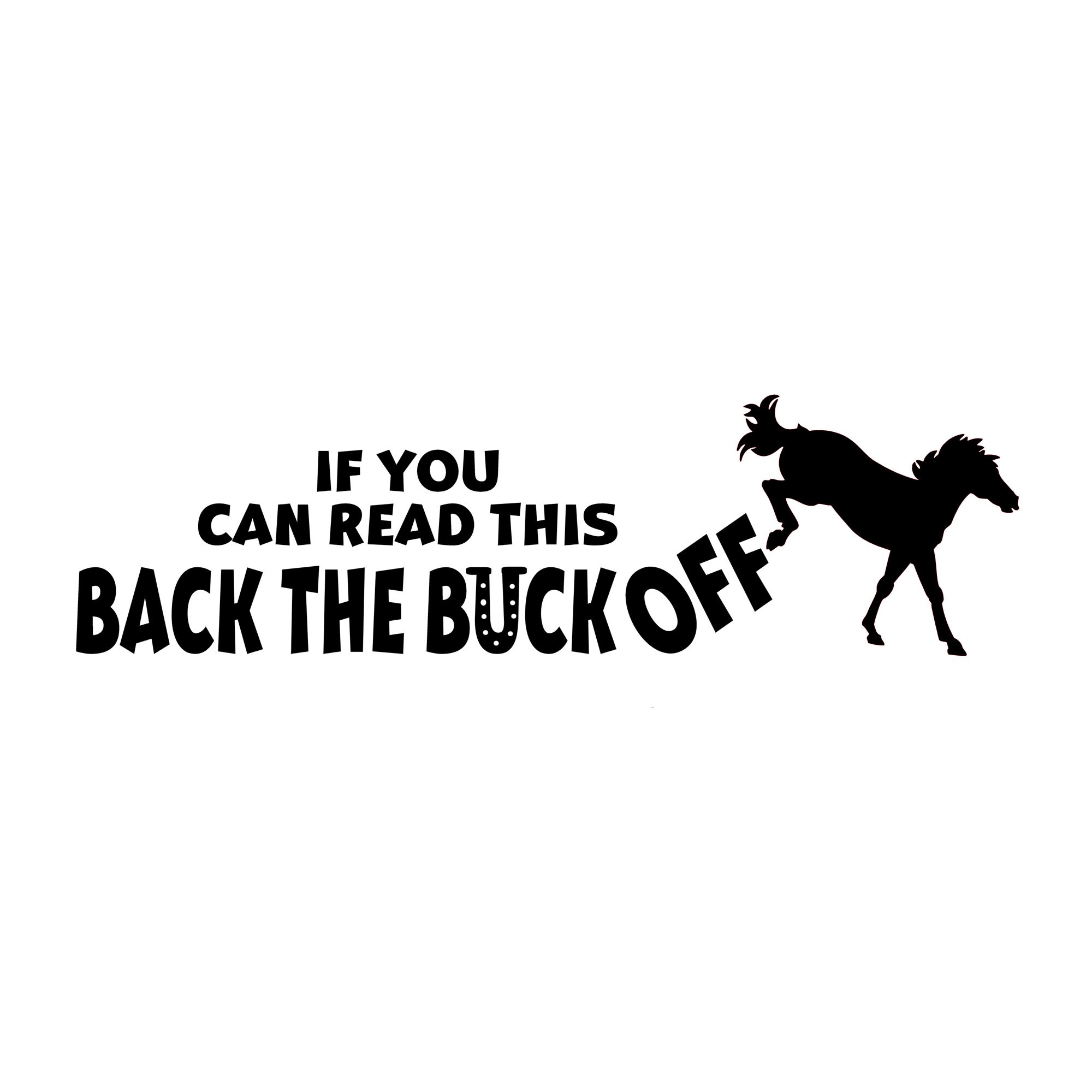 If You Can Read This Buck off Svg Png Jpg Pdf Silhouette or - Etsy
