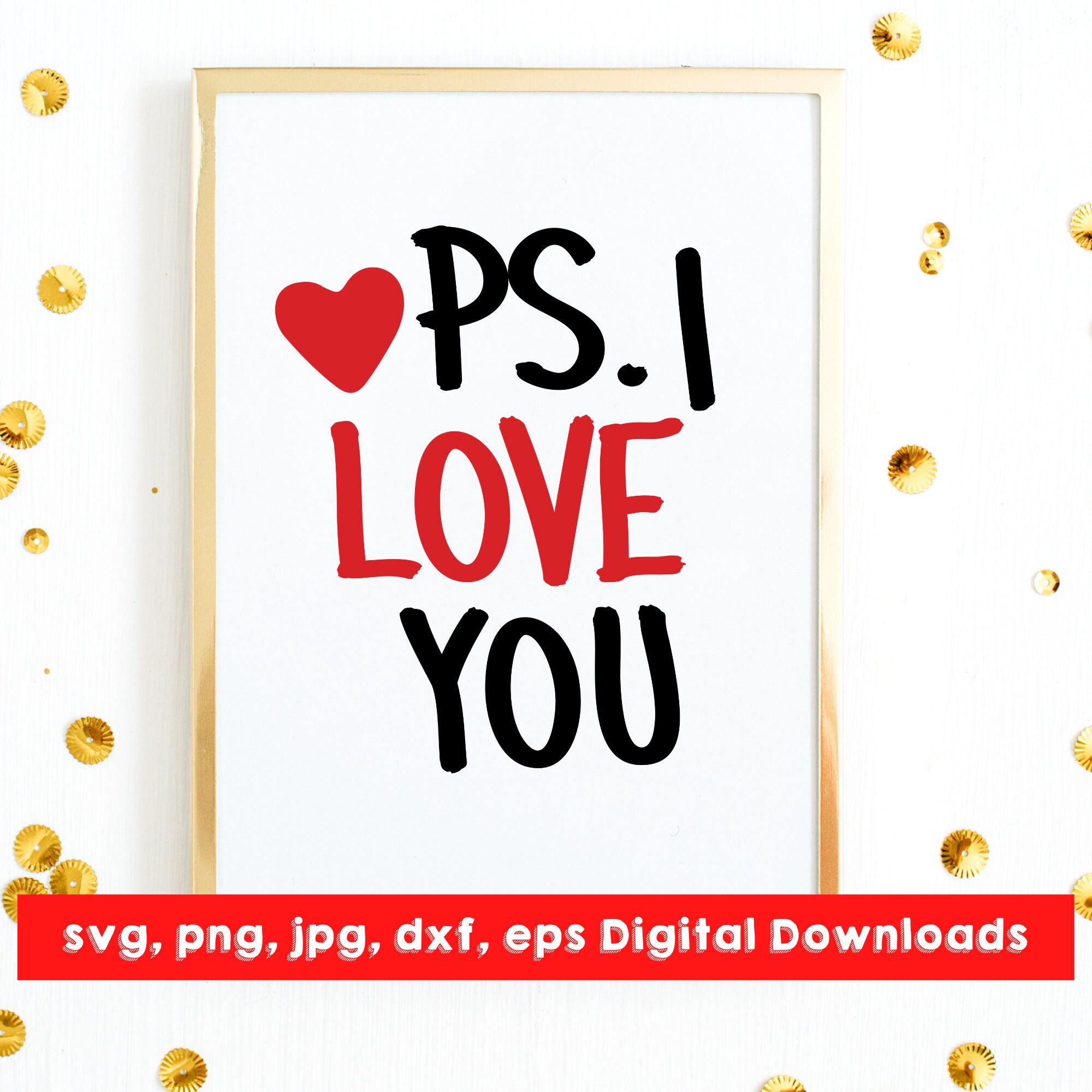 PS. I Love You Love You SVG Instant Download Images | Etsy