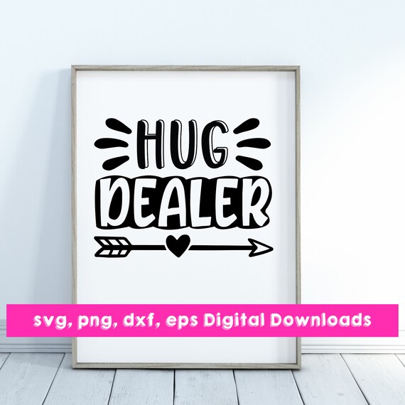 Hug Dealer Svg Png Dxf Eps Instant Download Images | Etsy