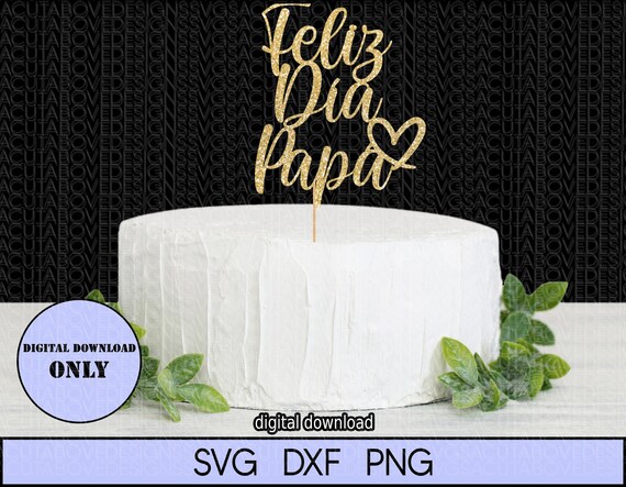 Feliz Día Papa Svg Happy Day Dad Svg Father's Day Svg - Etsy