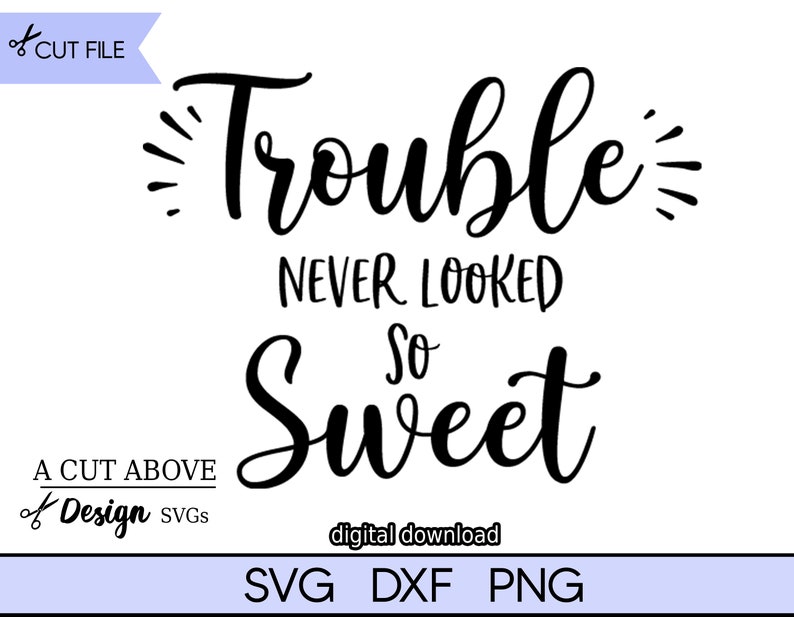 Trouble Never Looked so Sweet Svg New Baby Svg Toddler Svg - Etsy Singapore