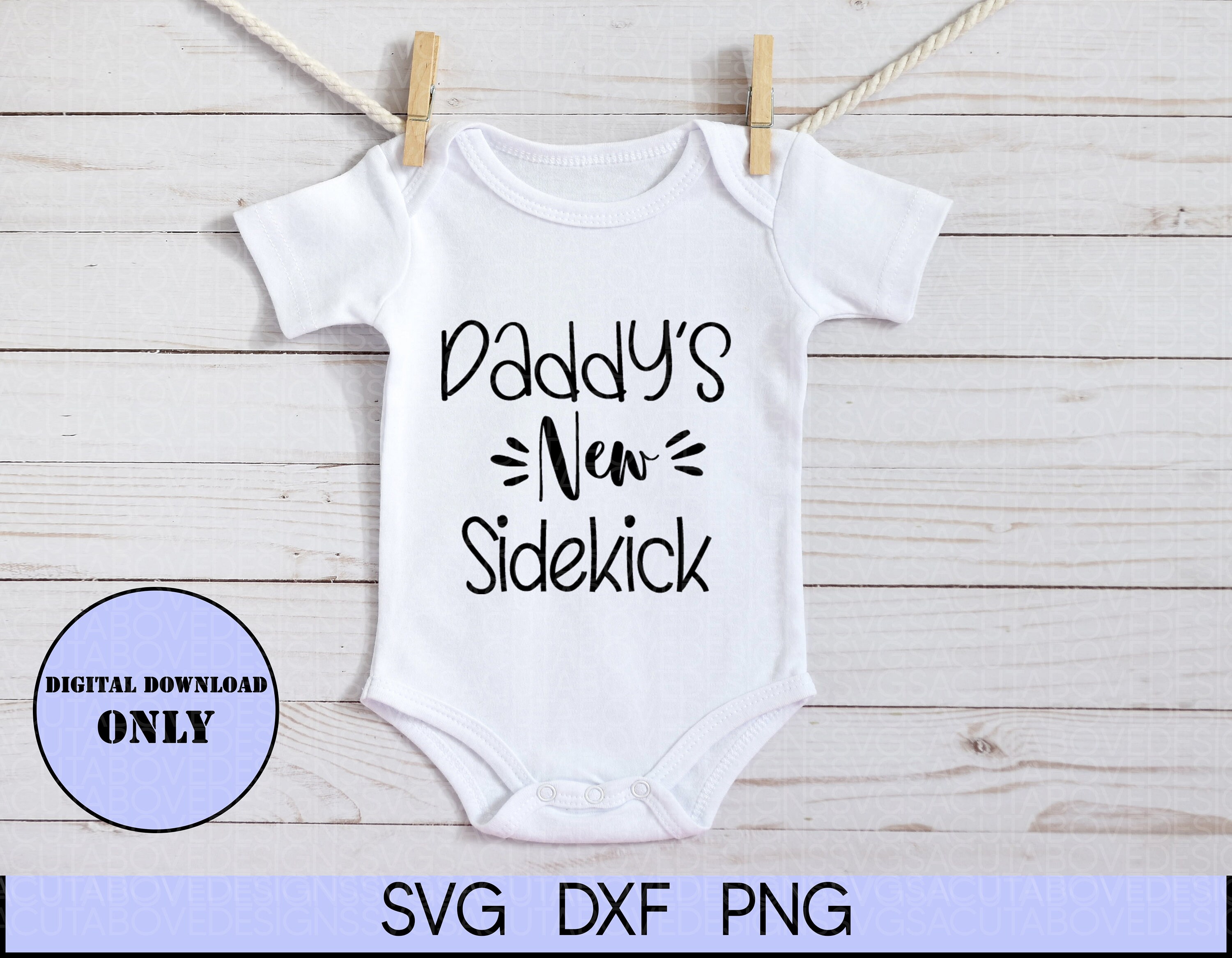 Daddy's New Sidekick Svg Baby Boy Svg Fatherhood Svg - Etsy