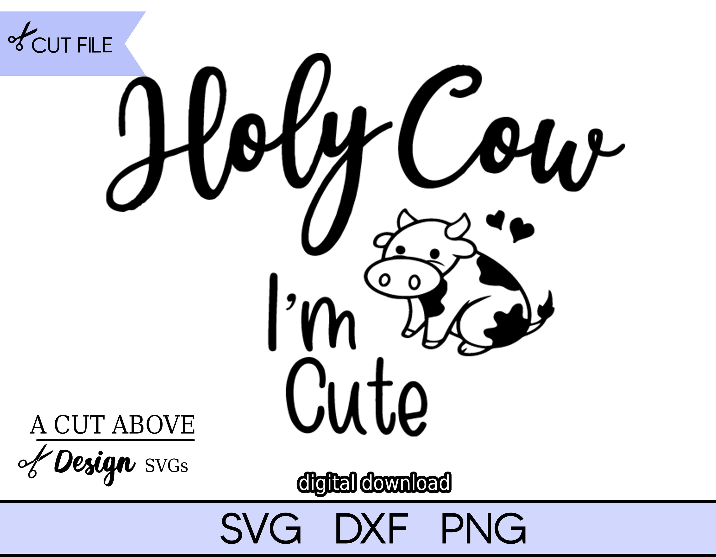 Holy Cow I'm Cute Svg. Baby Svg Family Svg Funny Phrase - Etsy Canada