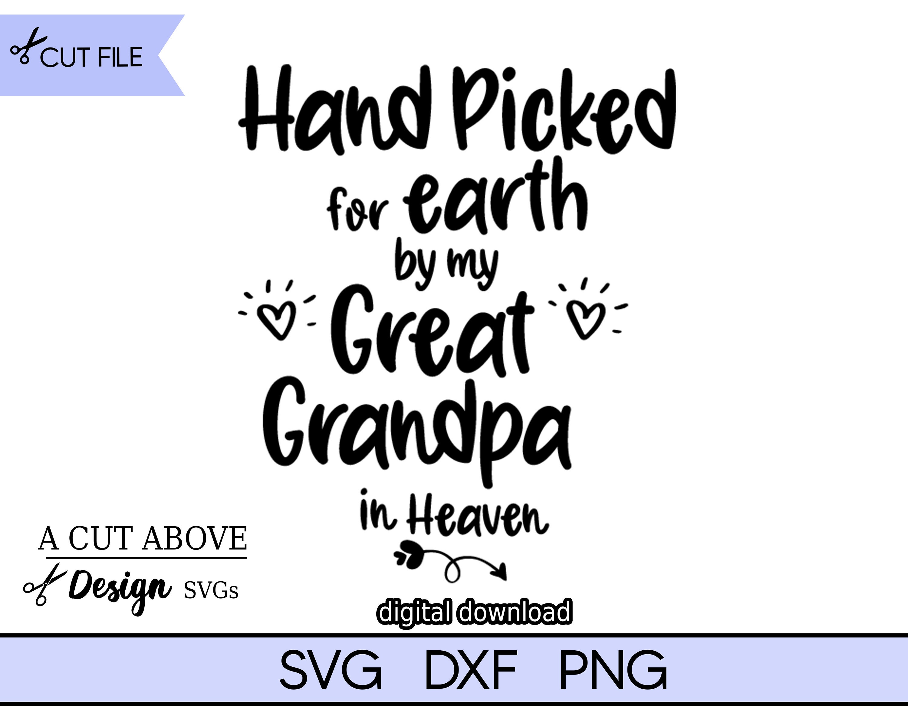 Hand Picked for Earth by My Great Grandpa in Heaven Svg, Newborn Svg ...