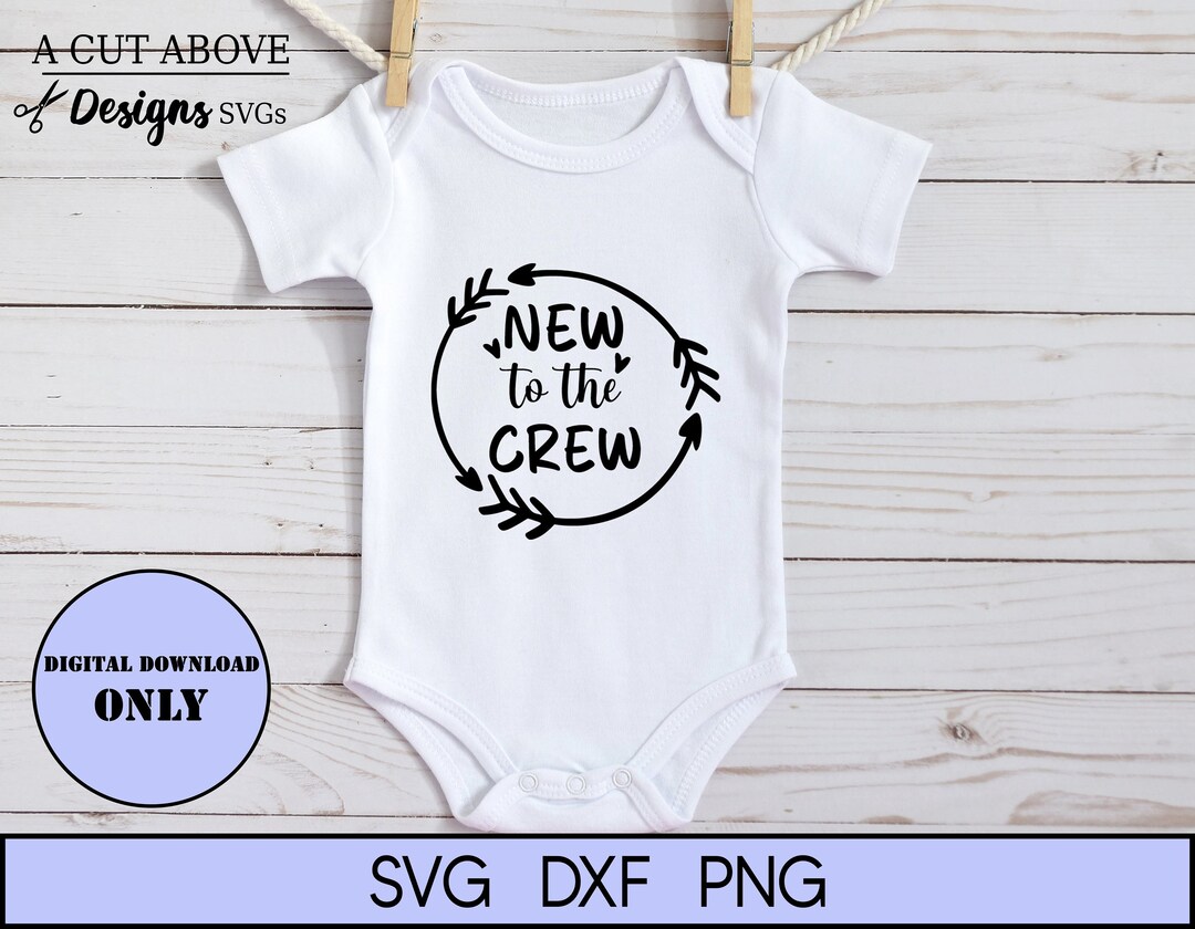 New to the Crew Svg, New Baby Svg, Baby Sleeper Svg, Baby Svg, Family ...