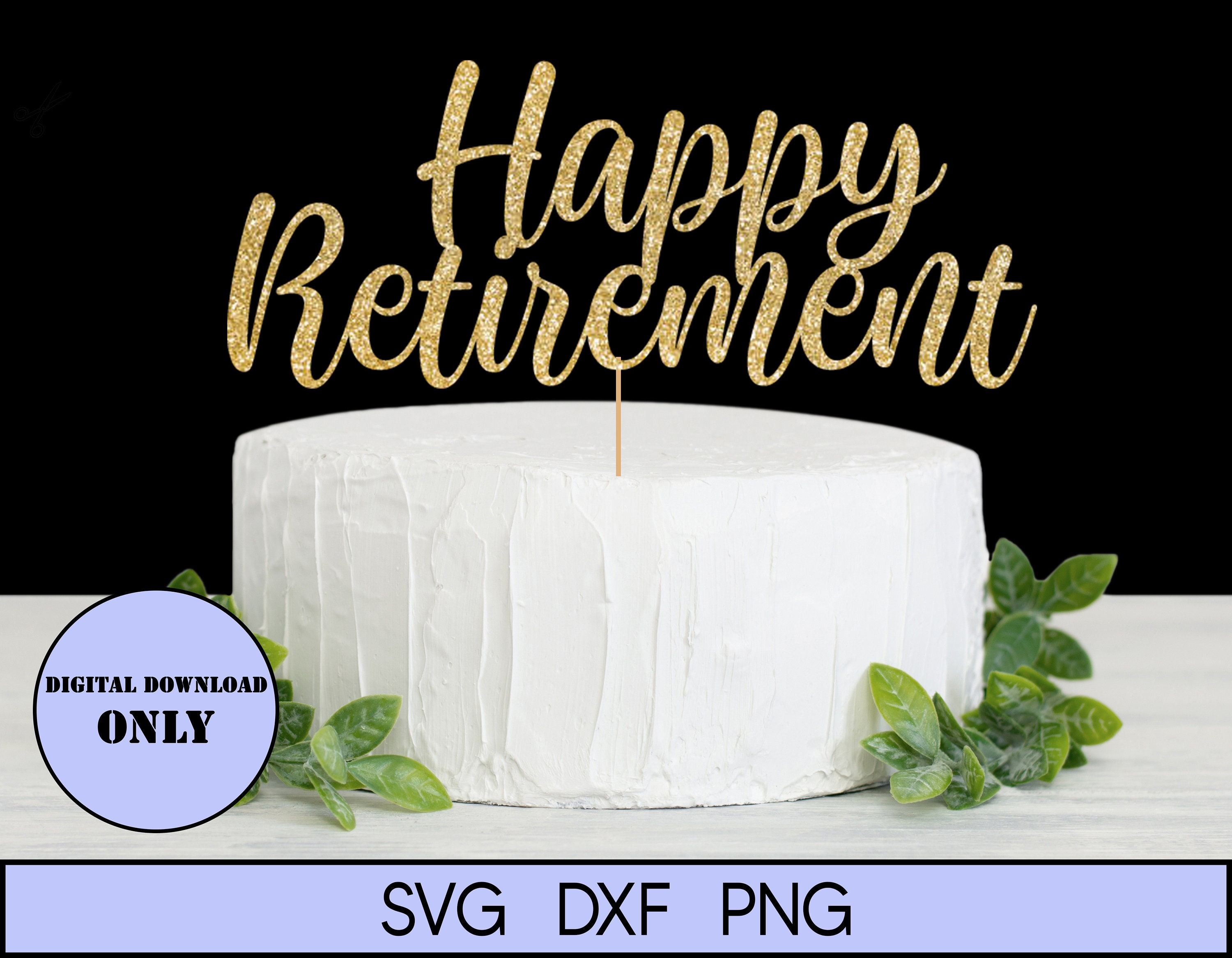 Happy Retirement svg Cake topper svg Seniors svg Decoration - Etsy México