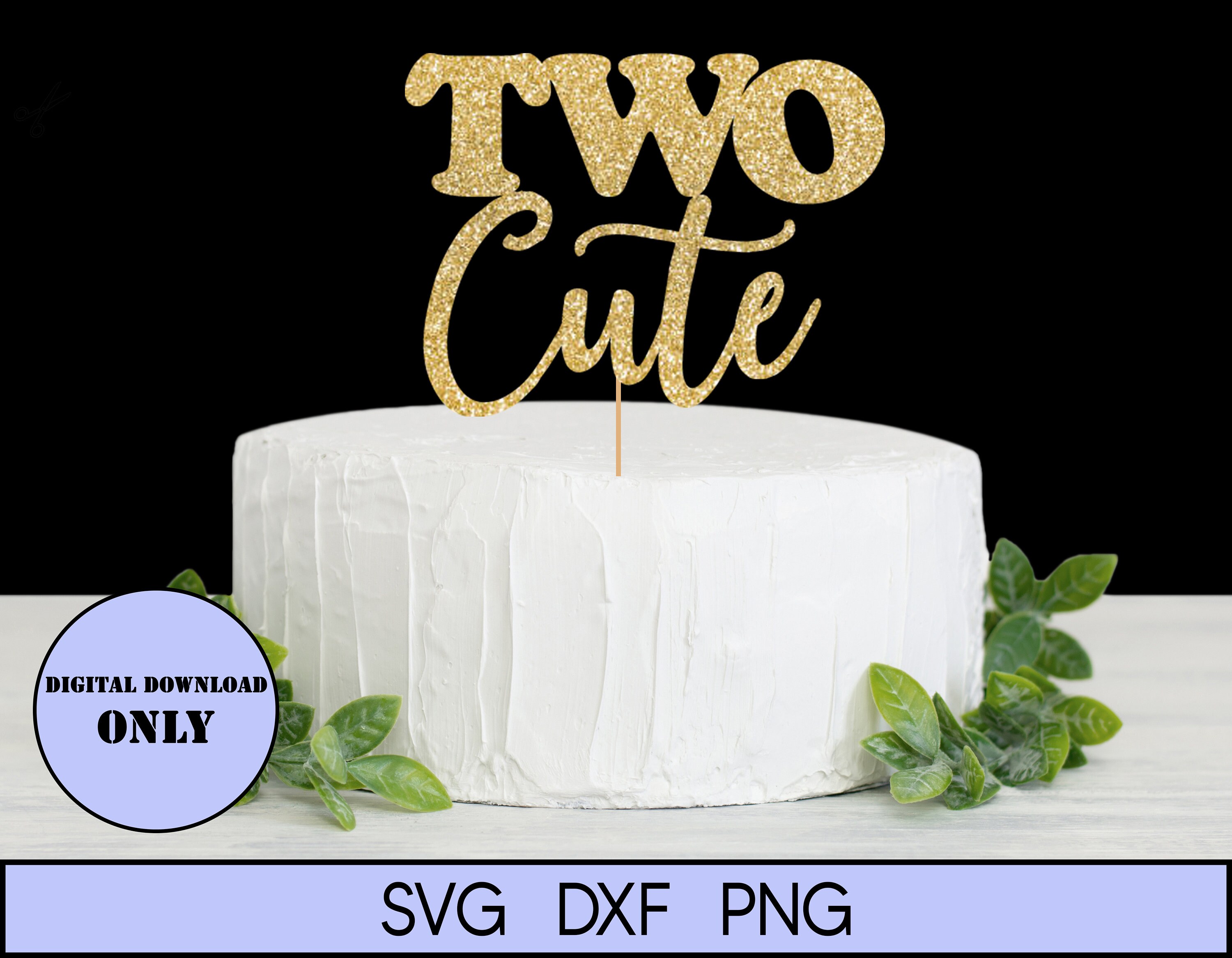 Two Cute Cake Topper Svg Birthday Svg Two Year Old Svg - Etsy