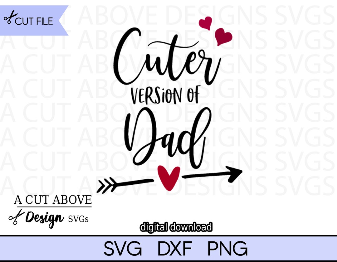 Cuter Version of Dad Svg, Father Svg. Son Svg. Parenthood Svg, Kids Svg ...