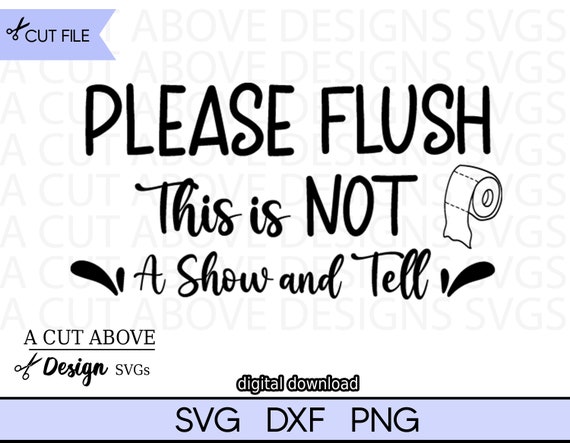 Art & Collectibles Please flush this is not a show and tell SVG ...