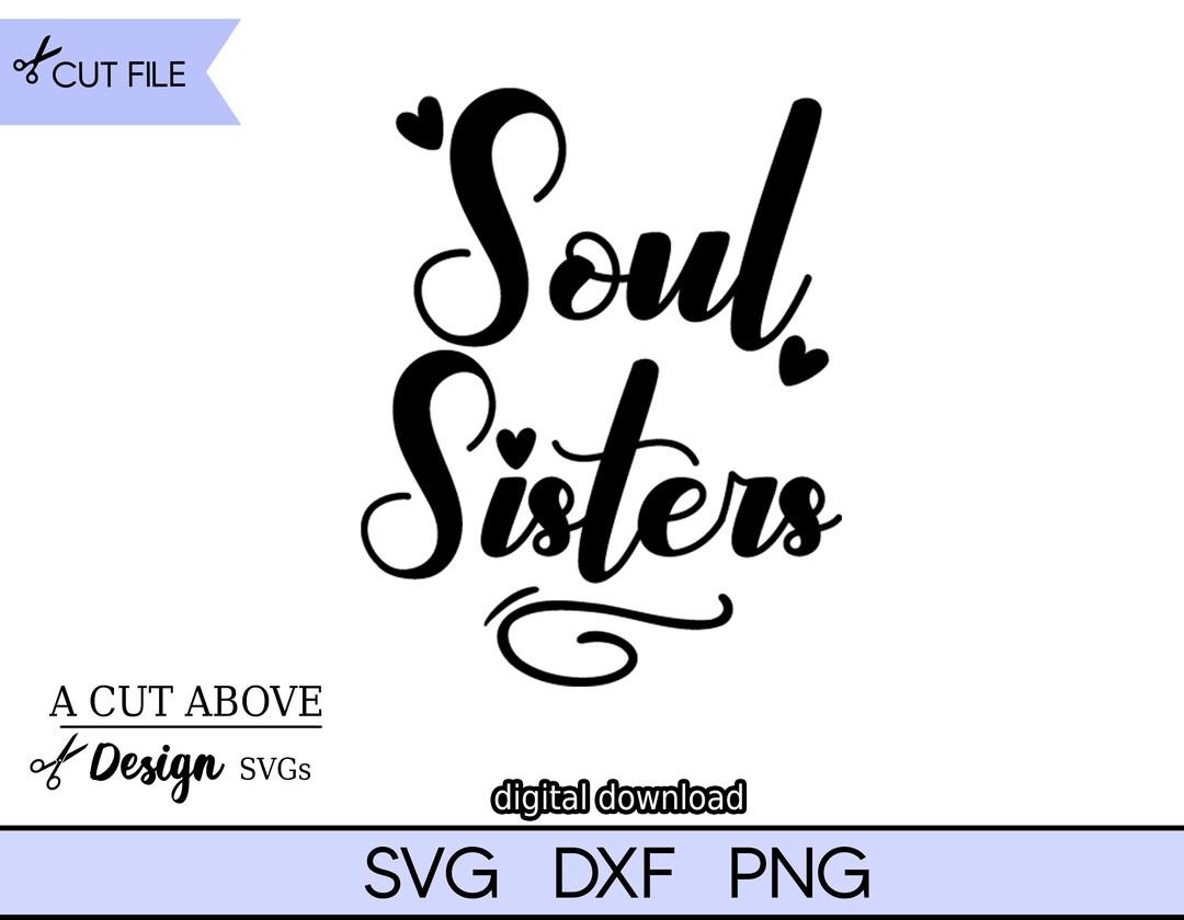 Soul Sisters Svg, Best Friends Svg, Sisters Svg, Friendship Svg, Cut ...