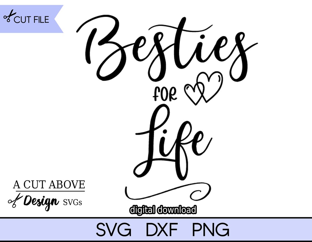 Besties for Life Svg, Friends Svg, Besties Svg, Life Svg, Cut File Svg ...