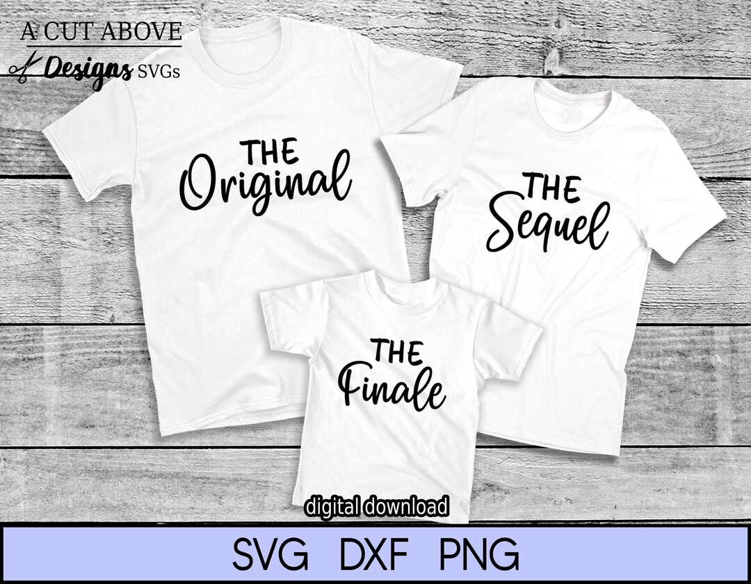 Siblings Svg, the Original Svg, the Sequel Svg, the Finale Svg, Family ...